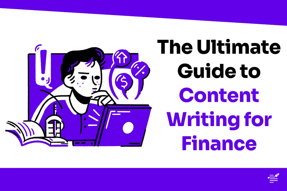 Finance Content Writing Guide with Best Practices & Strategy